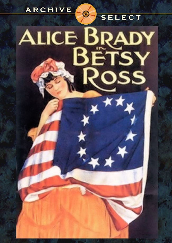 Betsy Ross 1917 Rare DVD Alice Brady John Bowers Lillian Cook – Movie-O ...