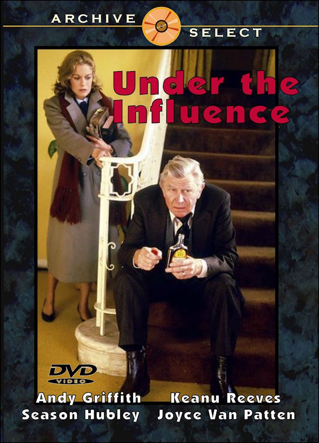 Under the Influence 1986 DVD Andy Griffith Keanu Reeves Season Hubley ...